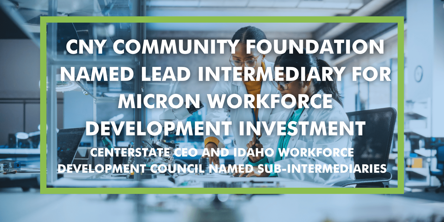 Community Foundation Named Lead Intermediary for Micron Workforce Development Investment ...